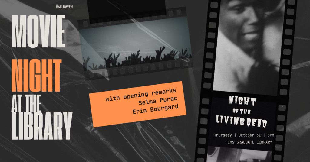 Movie Night at the Library – Night of the Living Dead – FIMS Graduate ...